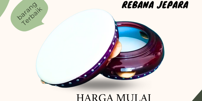 The Rebana An Indonesian Traditional Musical Instrument | Sentra Rebana ...